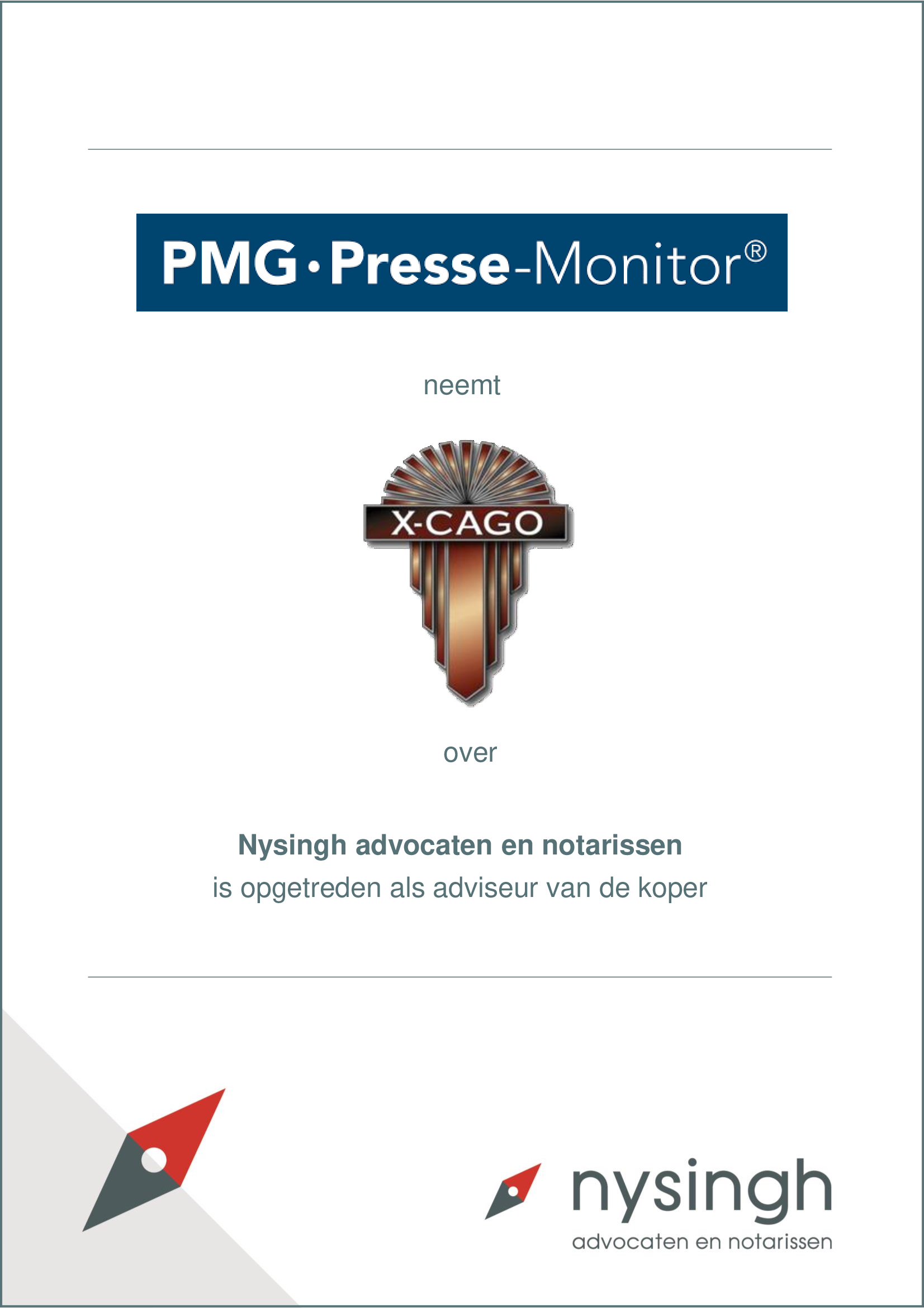Overname van software huis X-CAGO door het Duitse PMG Presse-Monitor ... Overname van software huis X-CAGO door het Duitse PMG Presse-Monitor ...
